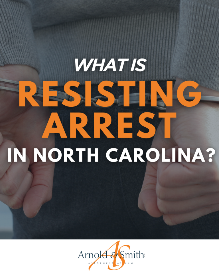 What is Resisting Arrest in North Carolina? — Charlotte Criminal Lawyer ...