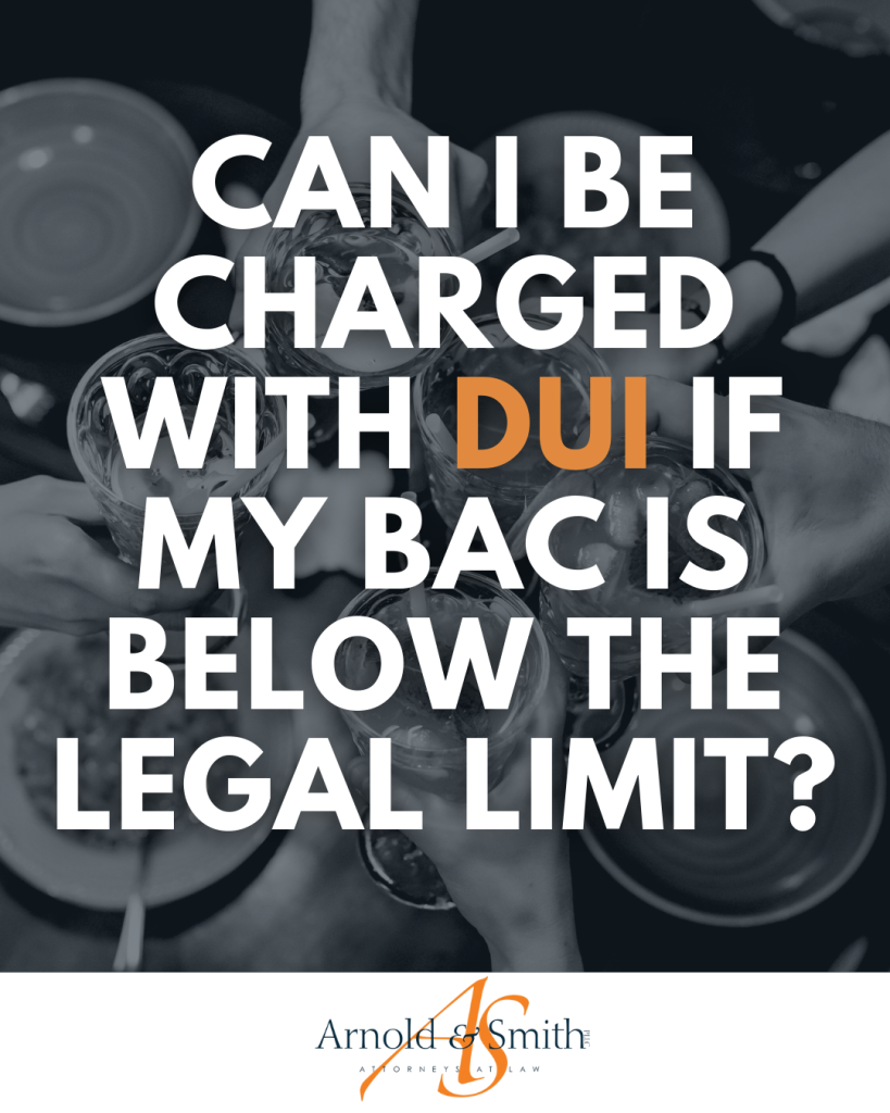 Can I Be Charged With DUI if My BAC is Below the Legal Limit ...